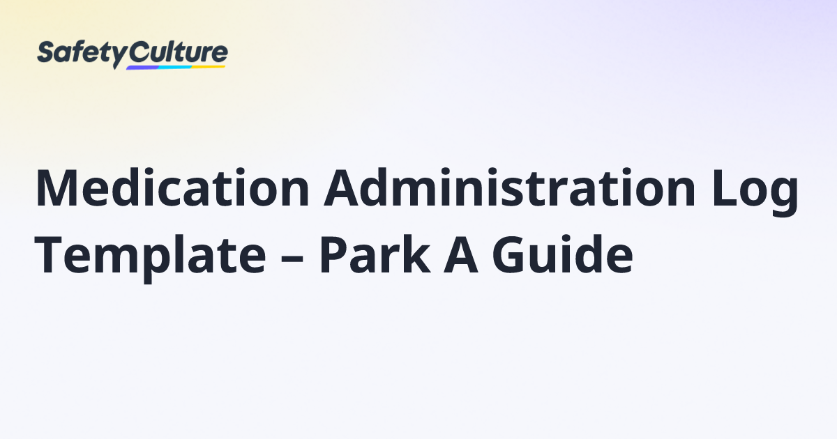 Medication Administration Log Template – Park A Guide | Free Template