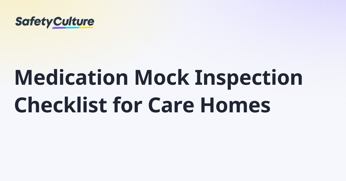 Medication Mock Inspection Checklist for Care Homes | Free Template