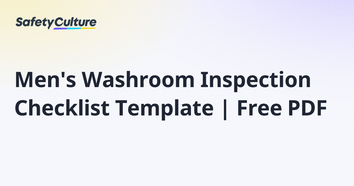 Men's Washroom Inspection Checklist Template | Free PDF | Free Template