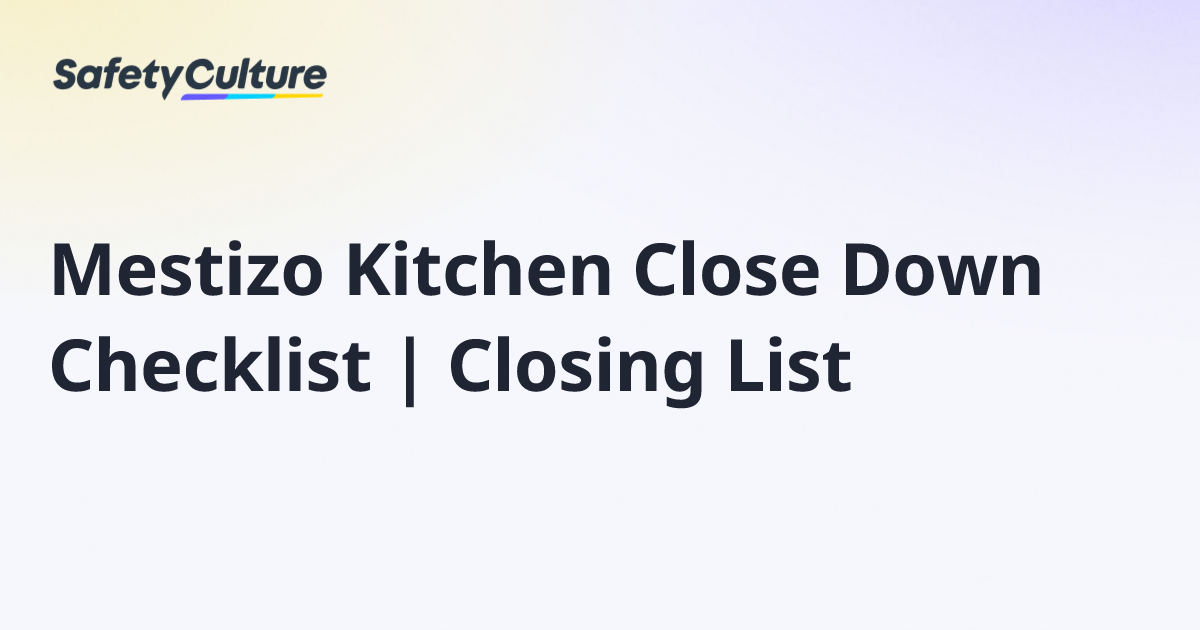 Mestizo Kitchen Close Down Checklist | Closing List | Free Template