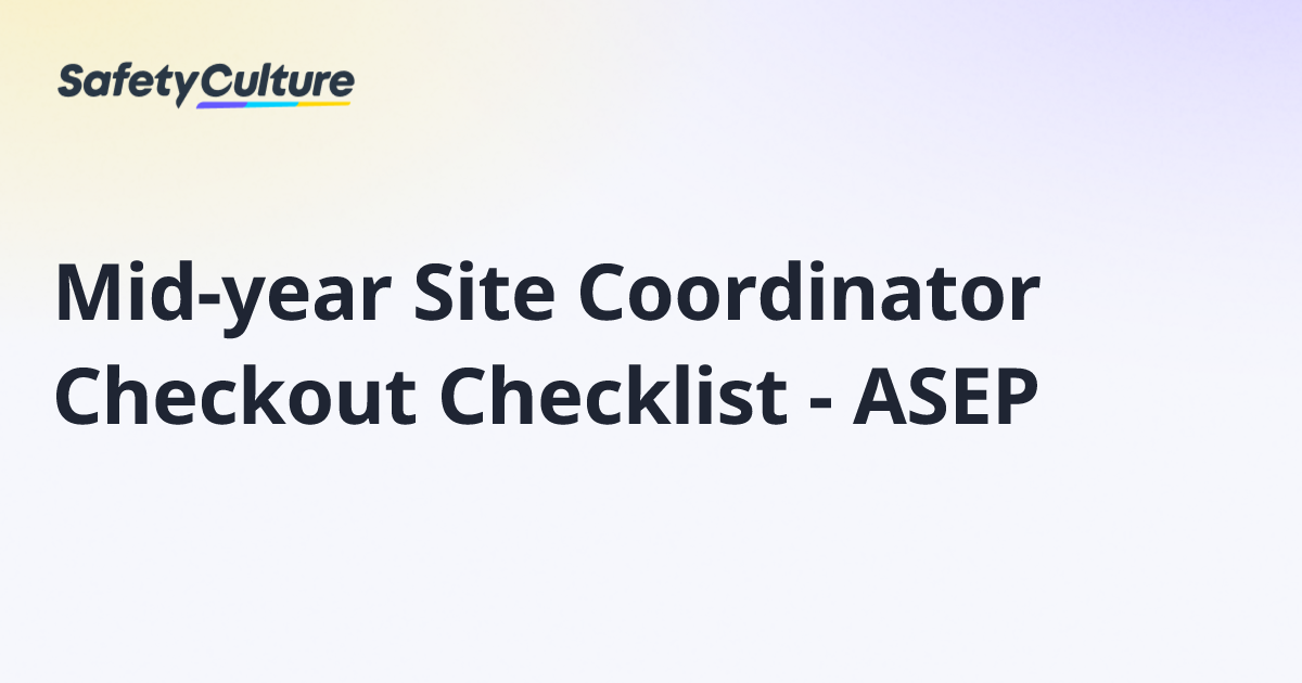 Mid-year Site Coordinator Checkout Checklist - ASEP | Free Template