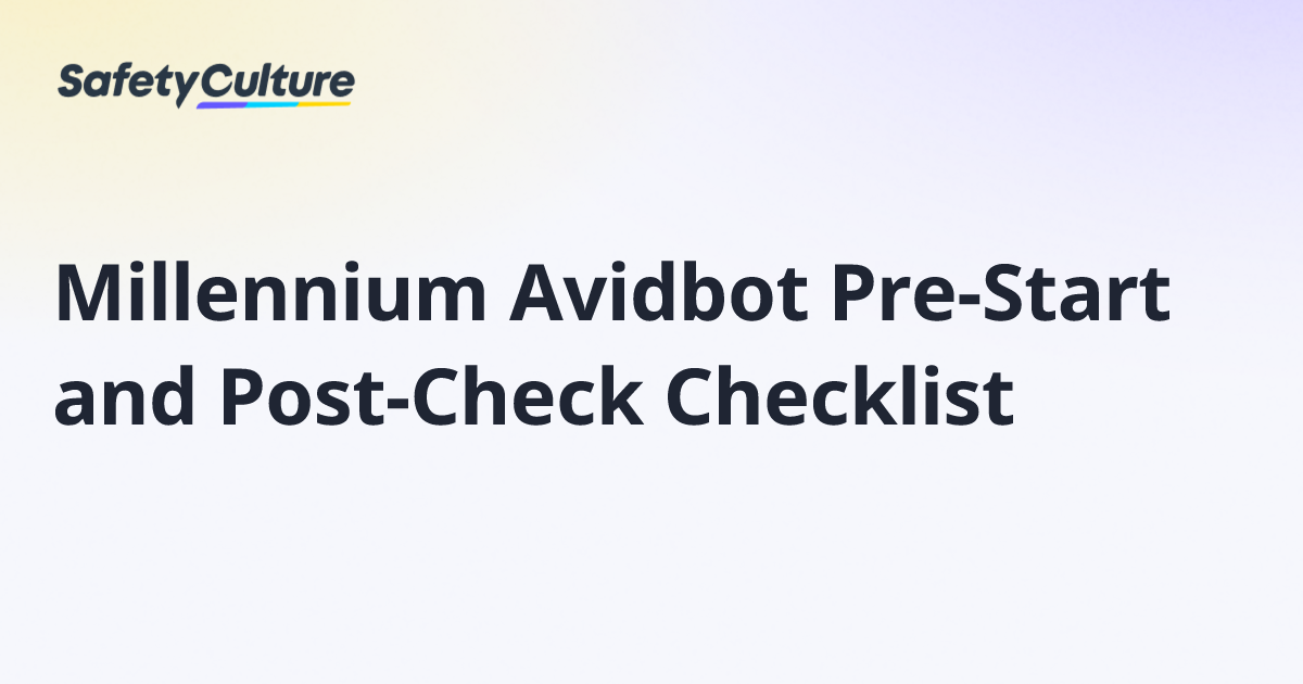 Millennium Avidbot Pre-Start and Post-Check Checklist | Free Template