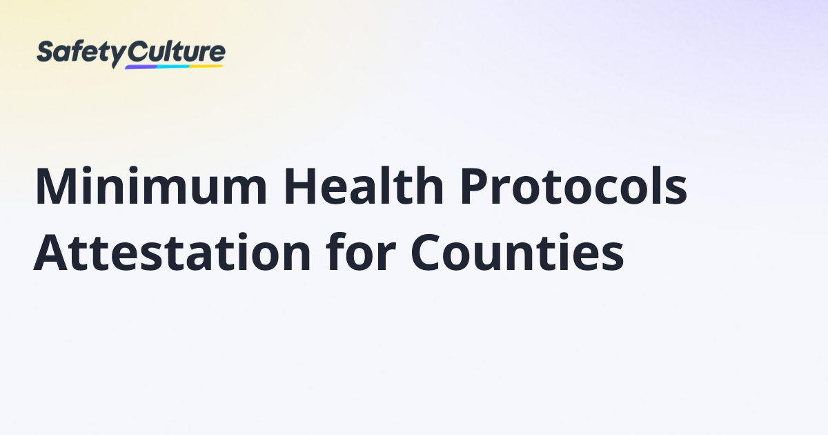 Minimum Health Protocols Attestation for Counties | Free Template