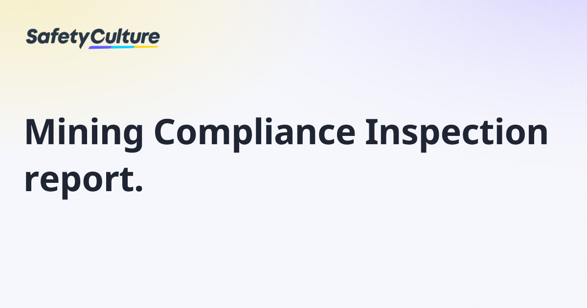 Mining Compliance Inspection report. | Free Template