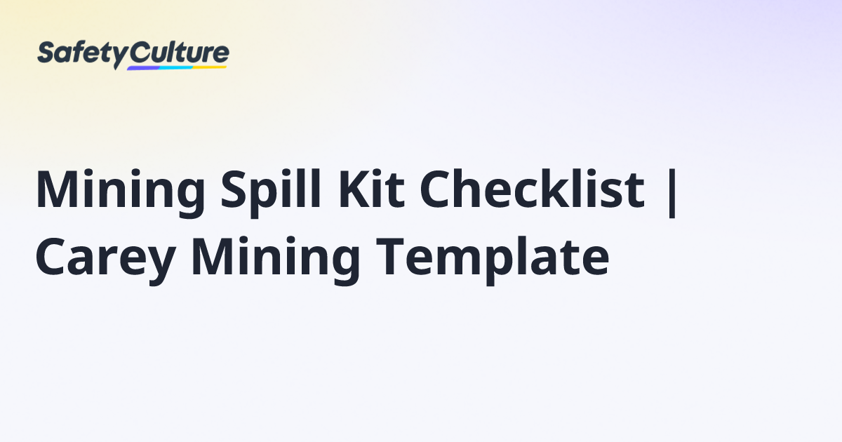 Mining Spill Kit Checklist | Carey Mining Template | Free Template