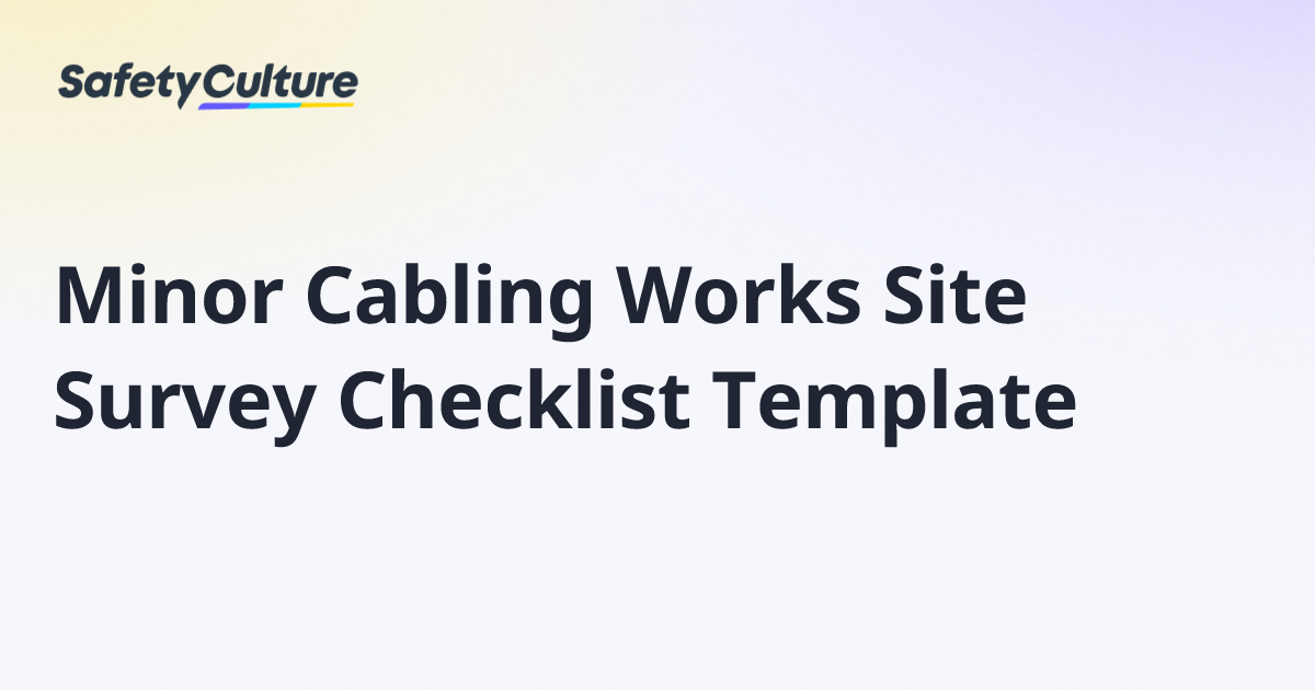 Minor Cabling Works Site Survey Checklist Template | Free Template