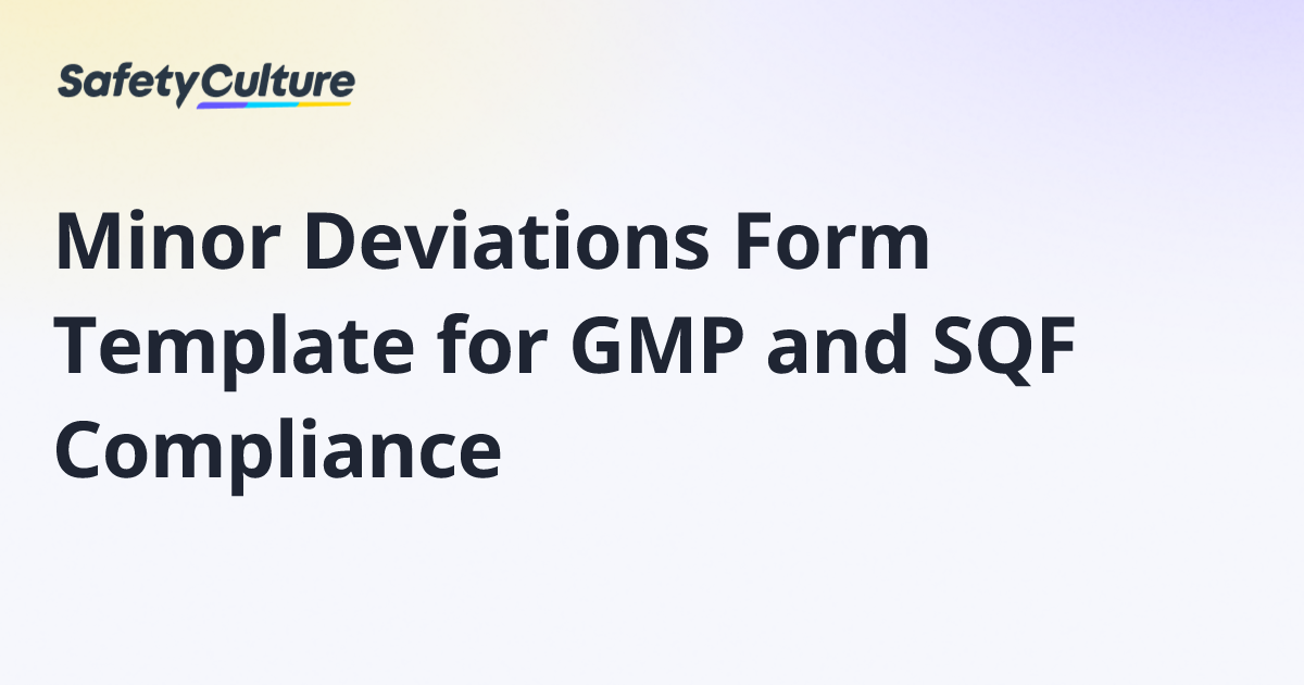 Minor Deviations Form Template for GMP and SQF Compliance | Free Template