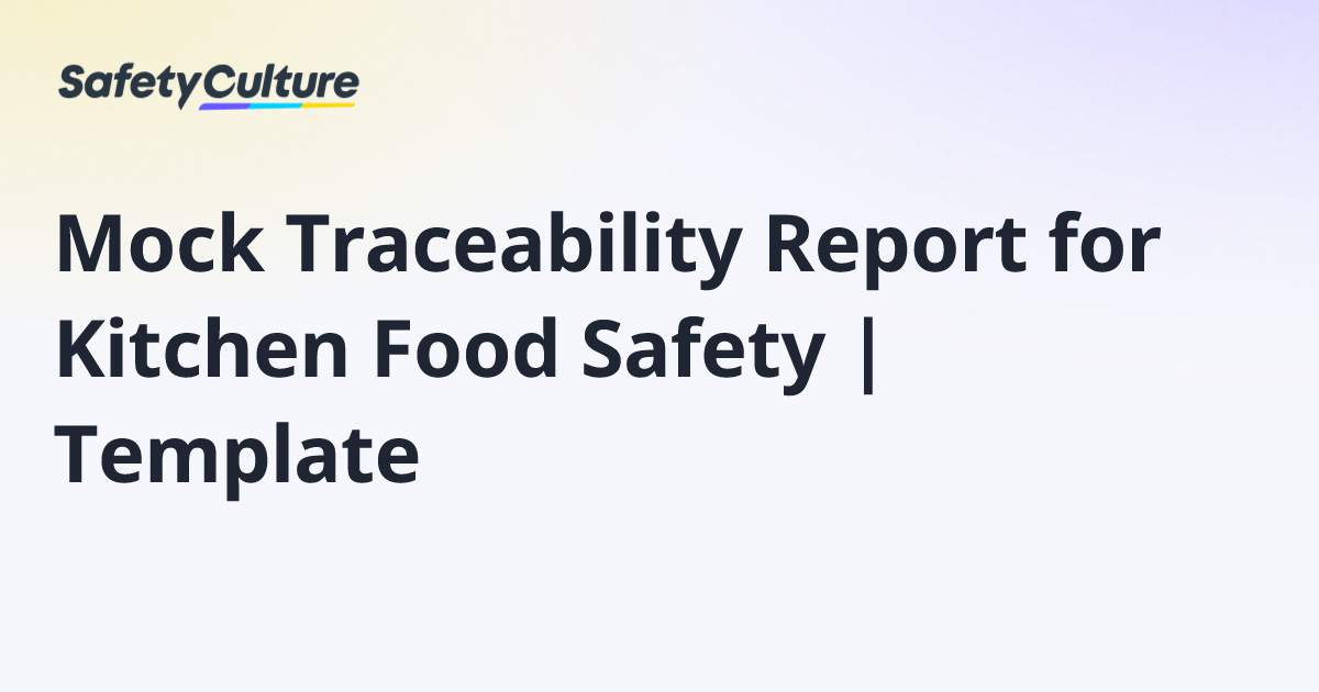 Mock Traceability Report for Kitchen Food Safety | Template | Free Template