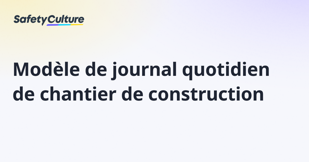Modèle de journal quotidien de chantier de construction | Free Template