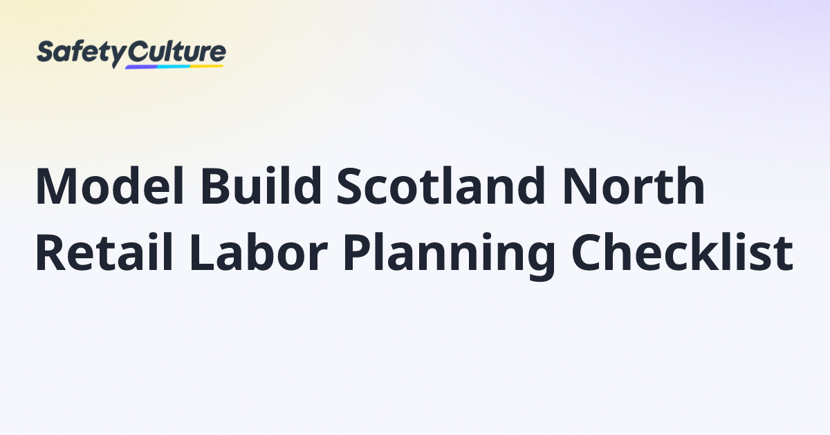 Model Build Scotland North Retail Labor Planning Checklist | Free Template