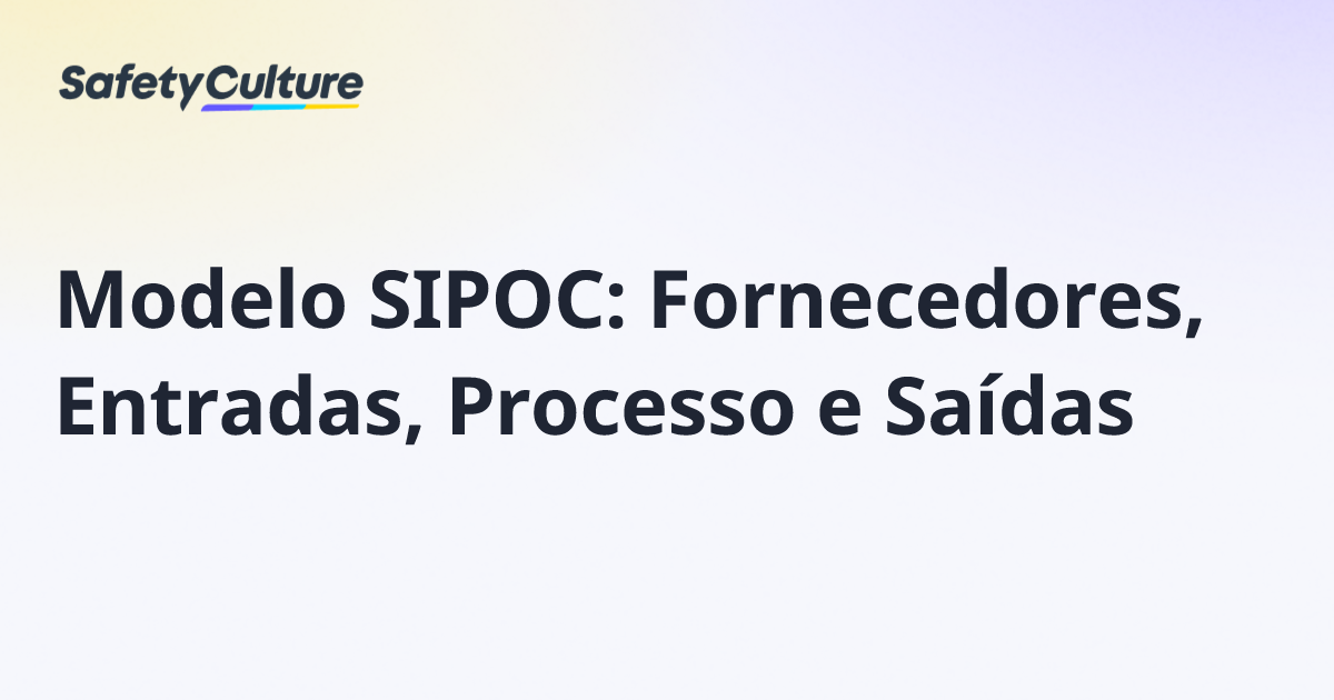 Modelo SIPOC: Fornecedores, Entradas, Processo e Saídas | Free Template