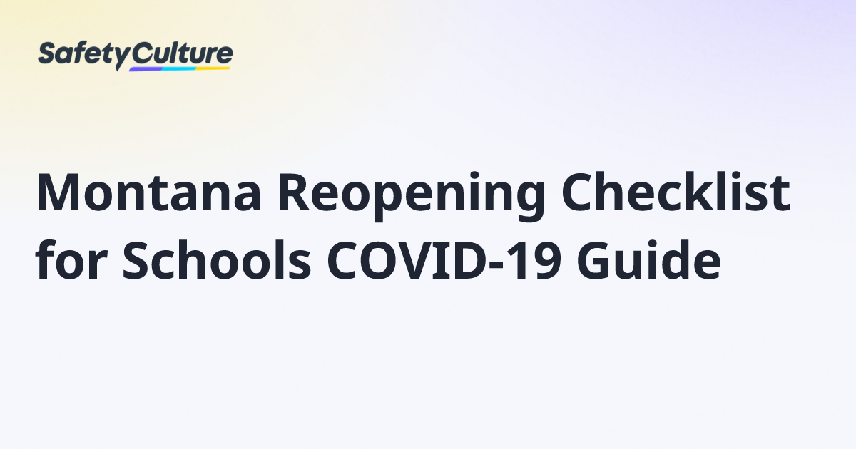 Montana Reopening Checklist for Schools COVID-19 Guide | Free Template
