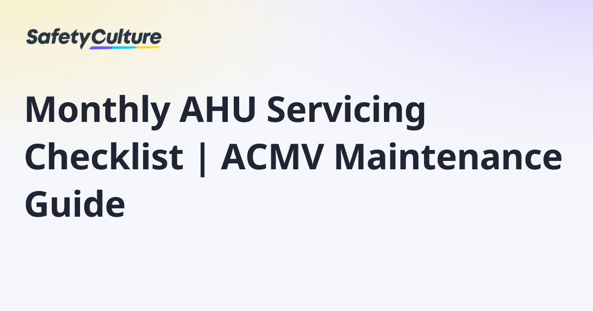 Monthly AHU Servicing Checklist | ACMV Maintenance Guide | Free Template