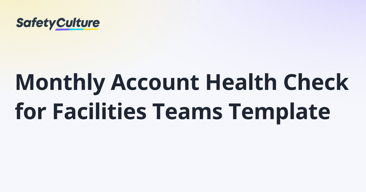 Monthly Account Health Check for Facilities Teams Template | Free Template