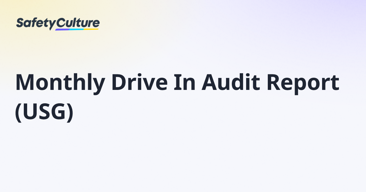 Monthly Drive In Audit Report (USG) | Free Template