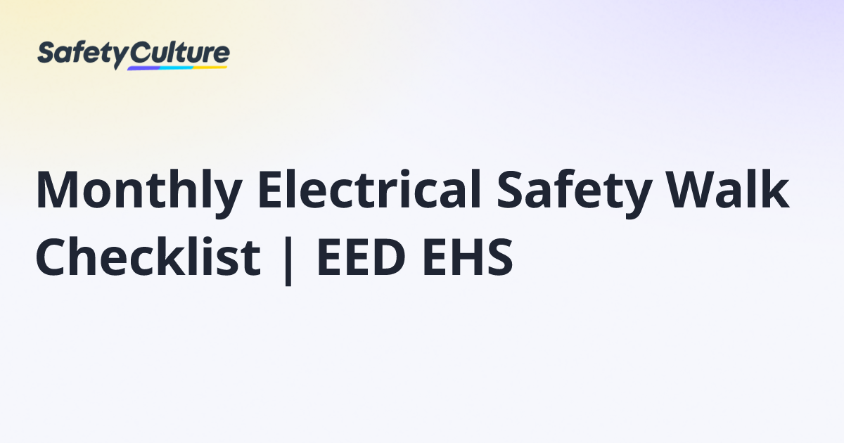 Monthly Electrical Safety Walk Checklist | EED EHS | Free Template