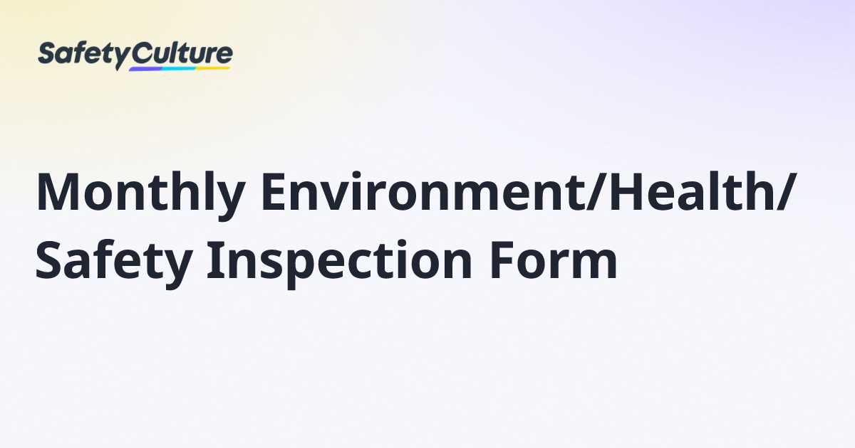 Monthly Environment/Health/Safety Inspection Form | Free Template