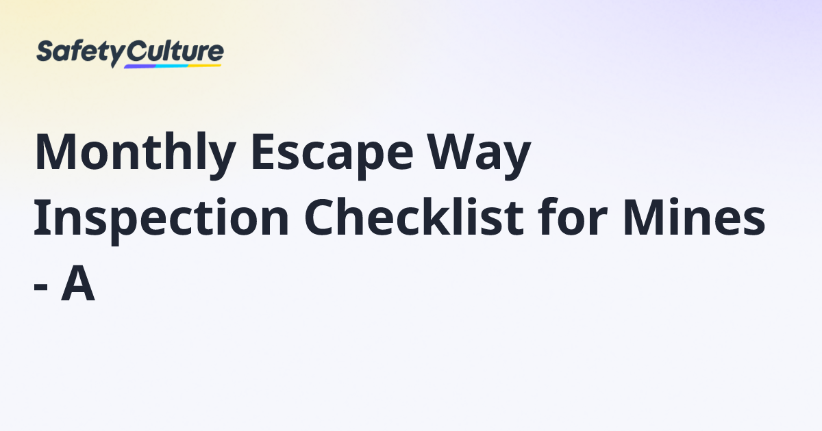 Monthly Escape Way Inspection Checklist for Mines - A | Free Template