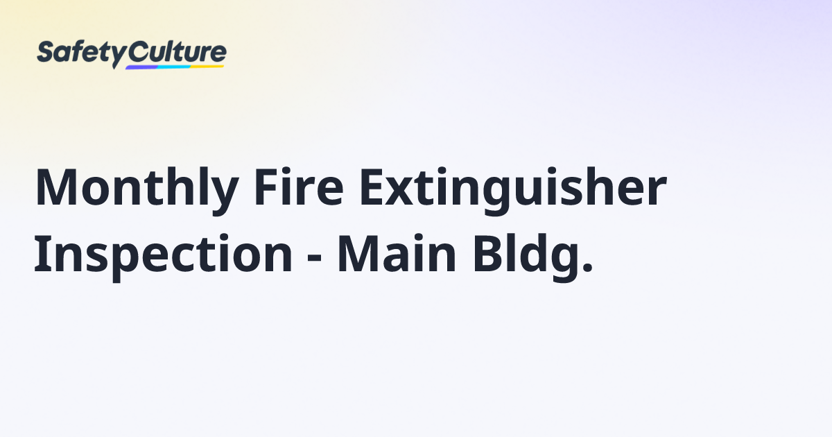 Monthly Fire Extinguisher Inspection - Main Bldg. | Free Template
