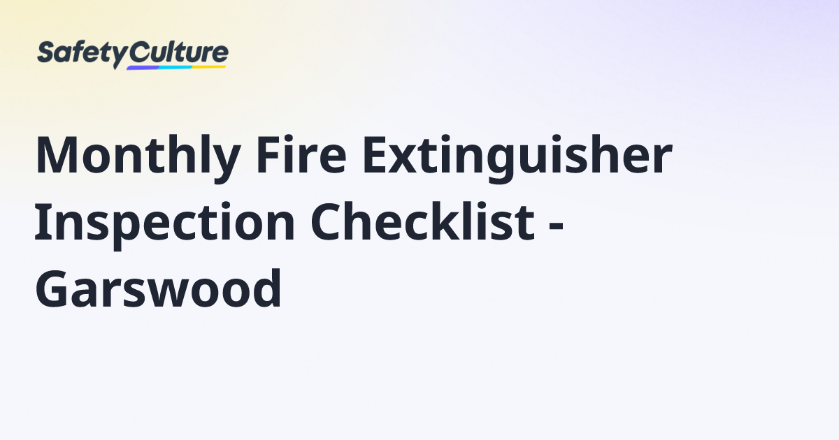 Monthly Fire Extinguisher Inspection Checklist - Garswood | Free Template