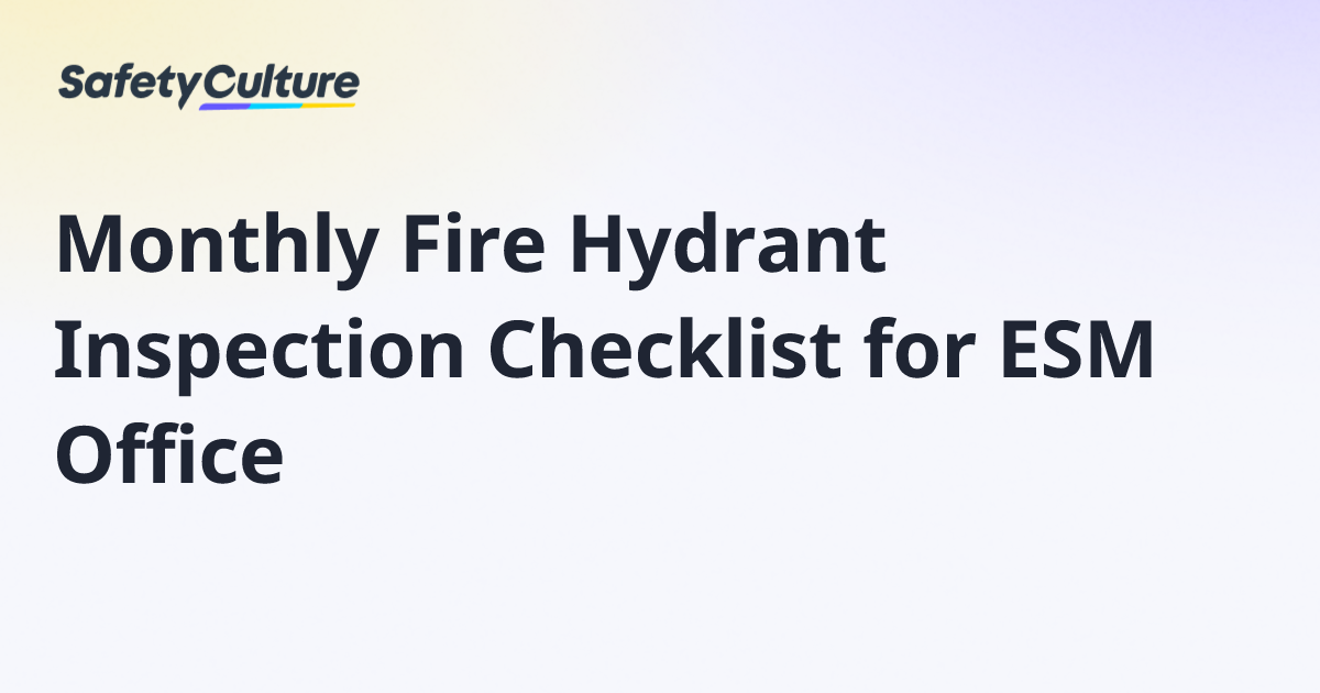 Monthly Fire Hydrant Inspection Checklist for ESM Office | Free Template