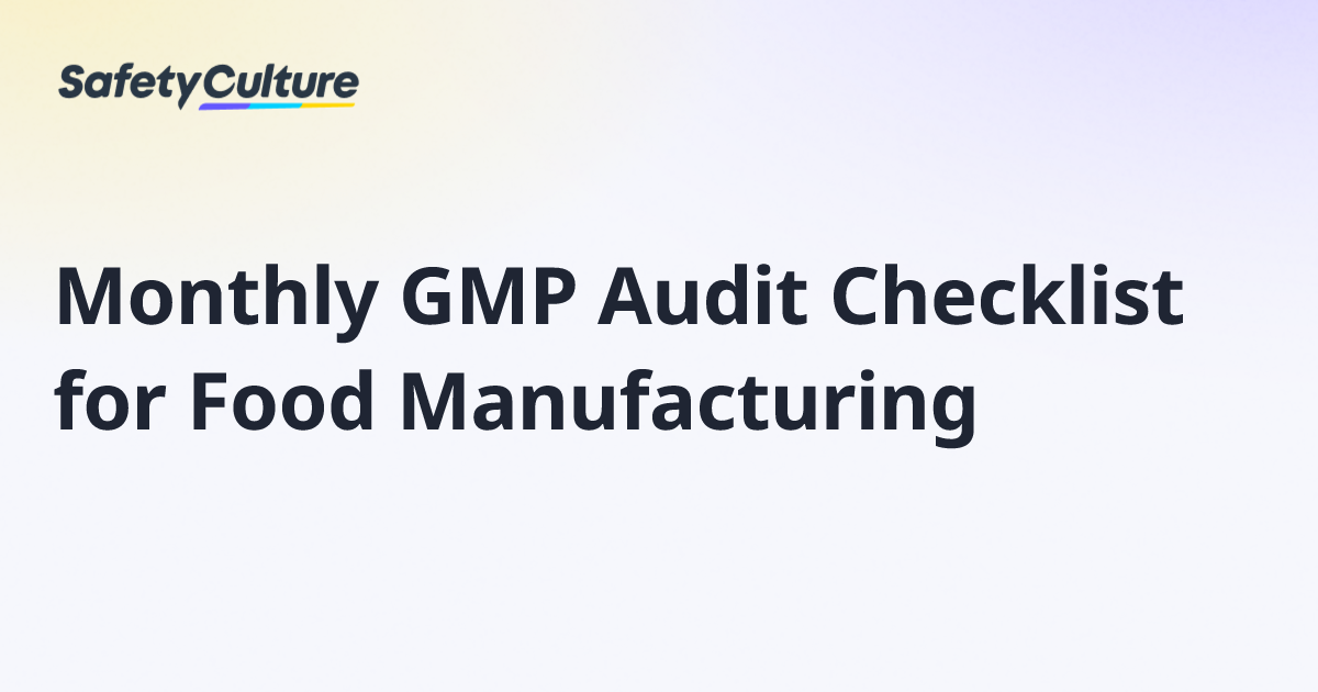 Monthly GMP Audit Checklist for Food Manufacturing | Free Template