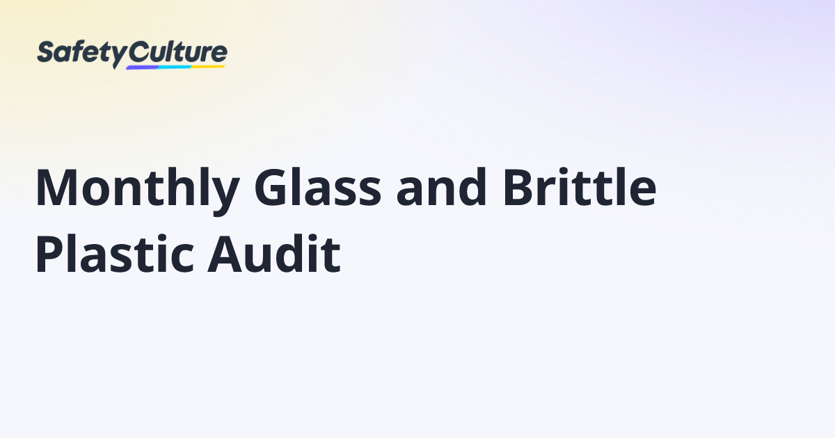 Monthly Glass and Brittle Plastic Audit | Free Template