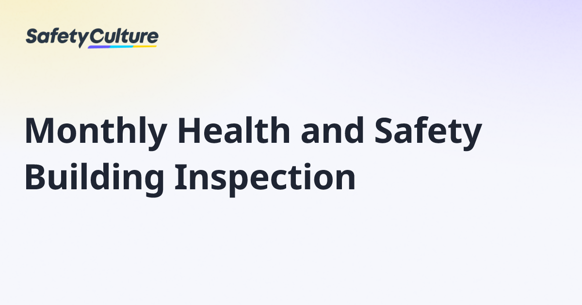 Monthly Health and Safety Building Inspection | Free Template