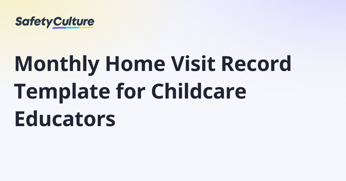 Monthly Home Visit Record Template for Childcare Educators | Free Template