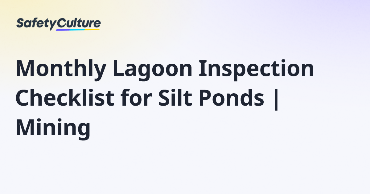 Monthly Lagoon Inspection Checklist for Silt Ponds | Mining | Free Template
