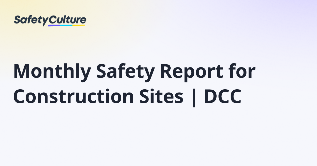 Monthly Safety Report for Construction Sites | DCC | Free Template