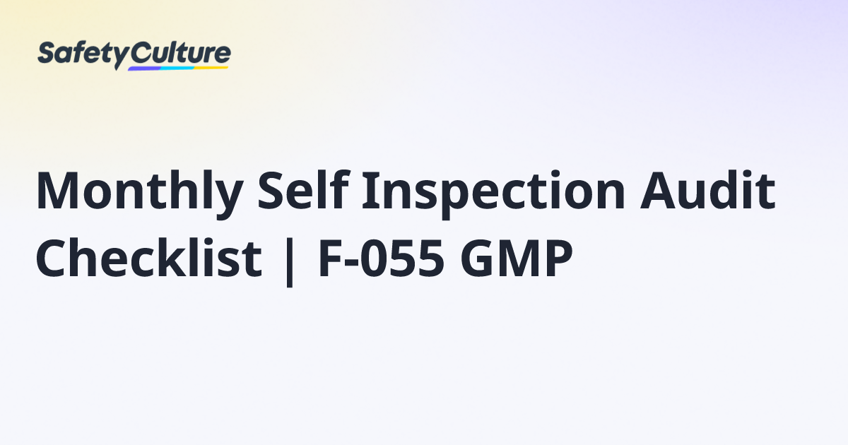 Monthly Self Inspection Audit Checklist | F-055 GMP | Free Template