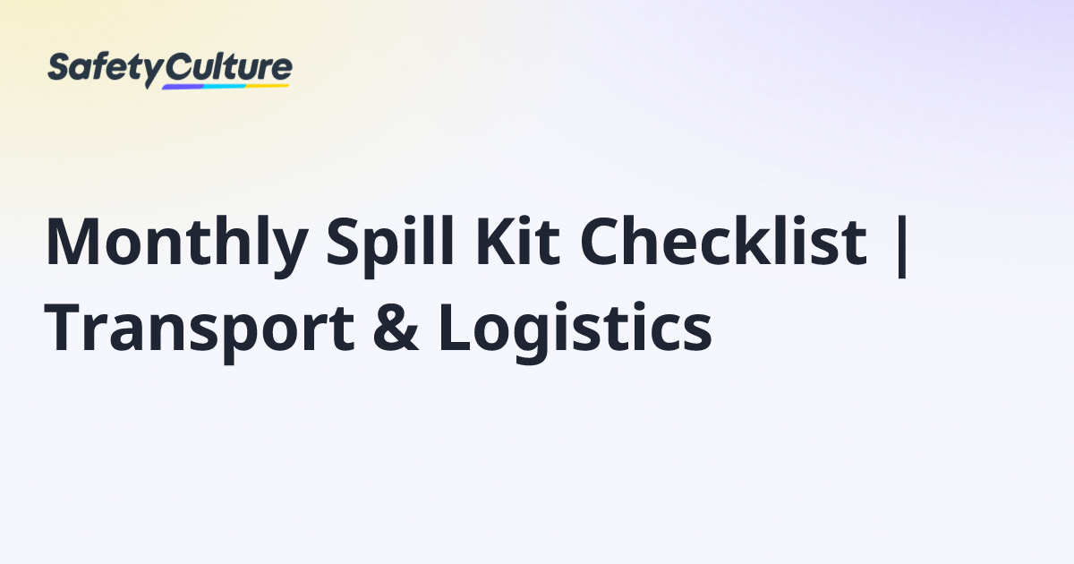 Monthly Spill Kit Checklist | Transport & Logistics | Free Template