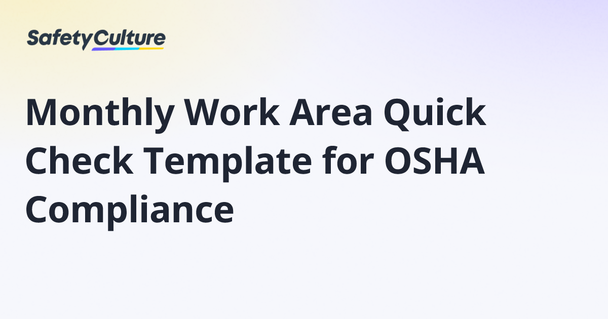 Monthly Work Area Quick Check Template for OSHA Compliance | Free Template