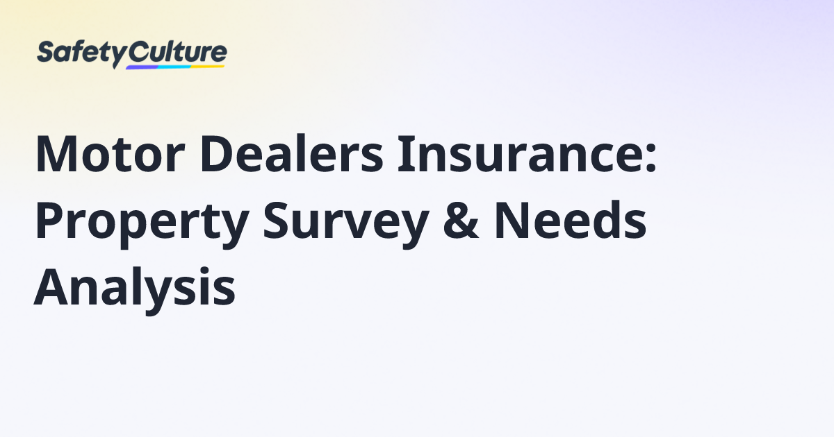 Motor Dealers Insurance: Property Survey & Needs Analysis | Free Template