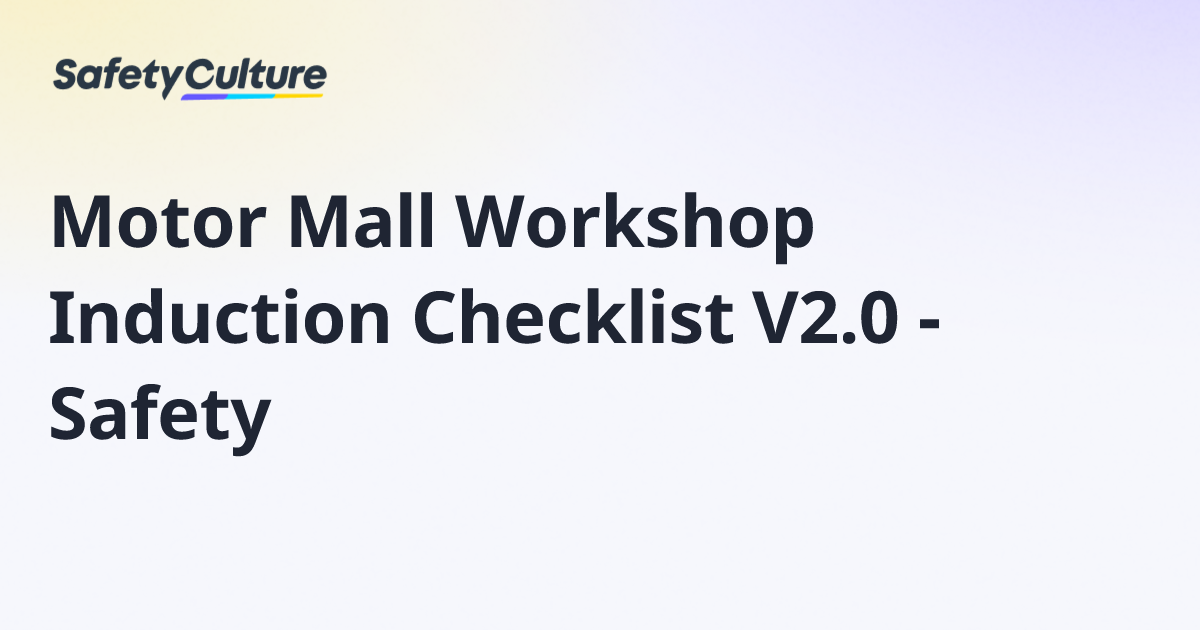 Motor Mall Workshop Induction Checklist V2.0 - Safety | Free Template