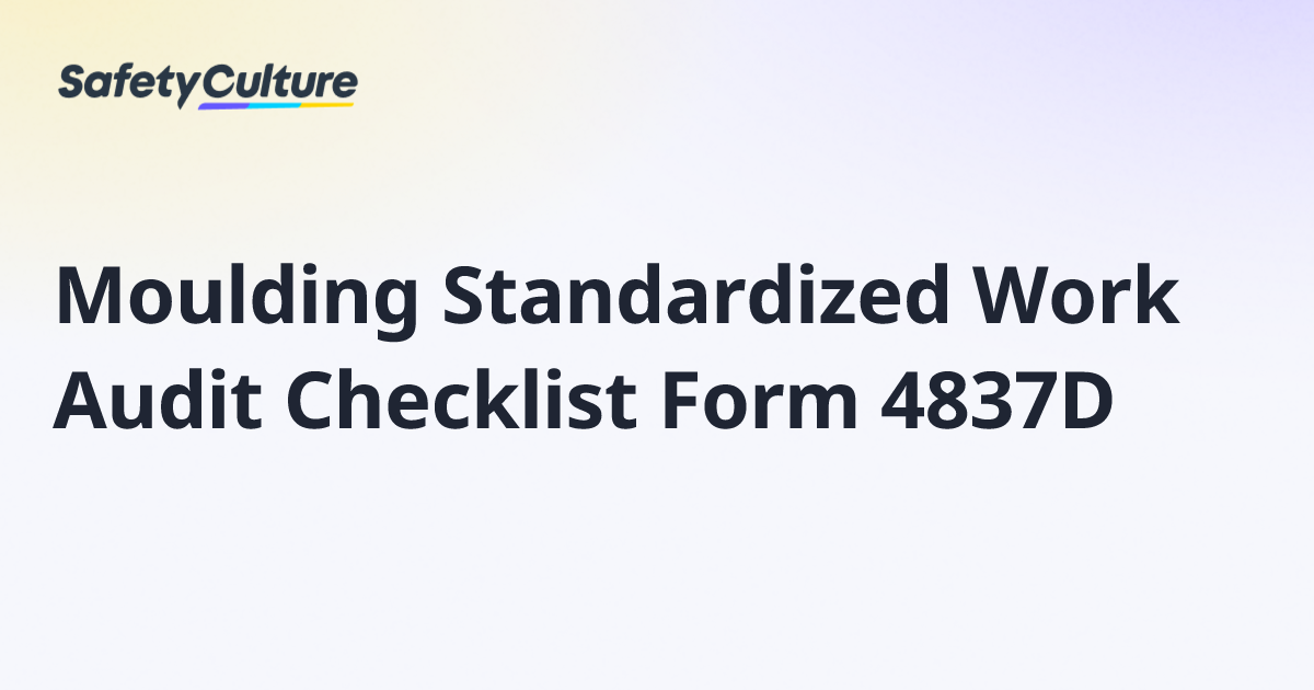 Moulding Standardized Work Audit Checklist Form 4837D | Free Template