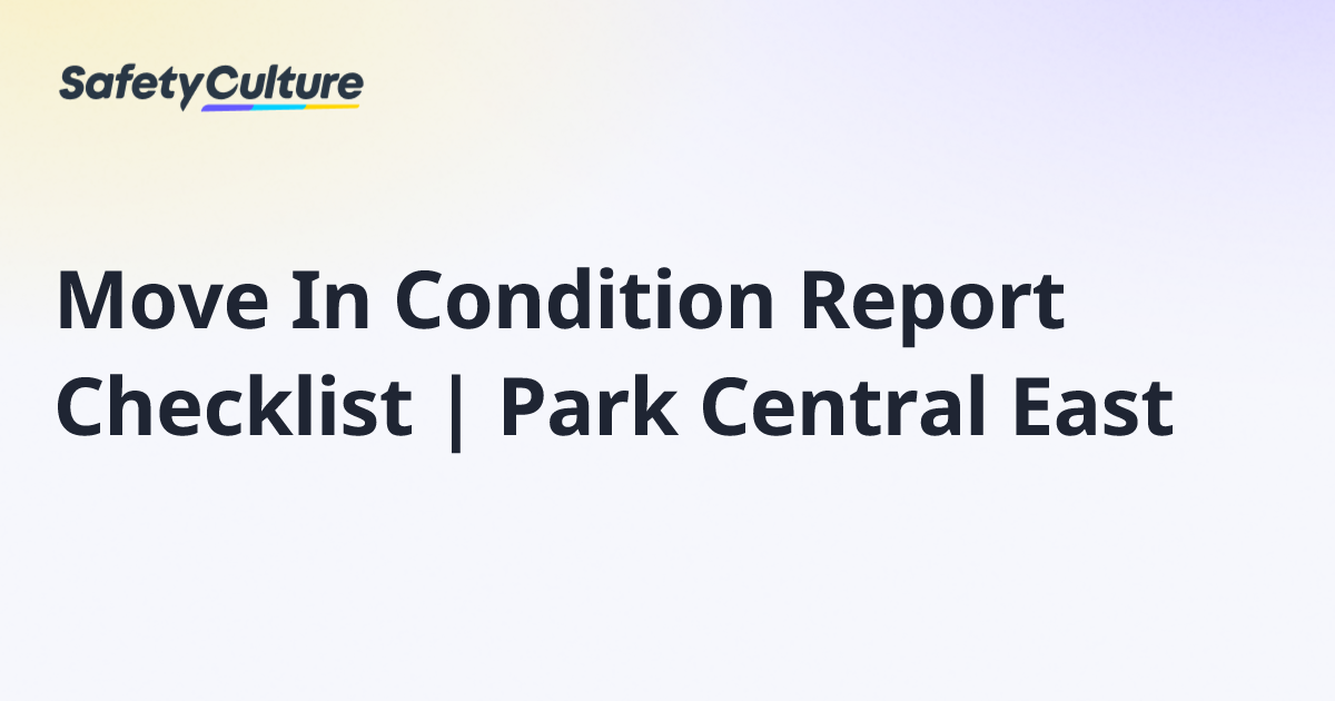 Move In Condition Report Checklist | Park Central East | Free Template