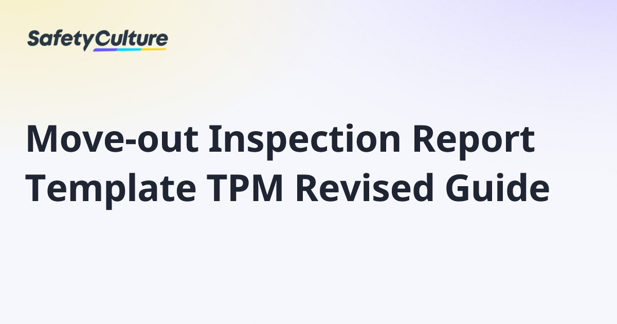 Move-out Inspection Report Template TPM Revised Guide | Free Template