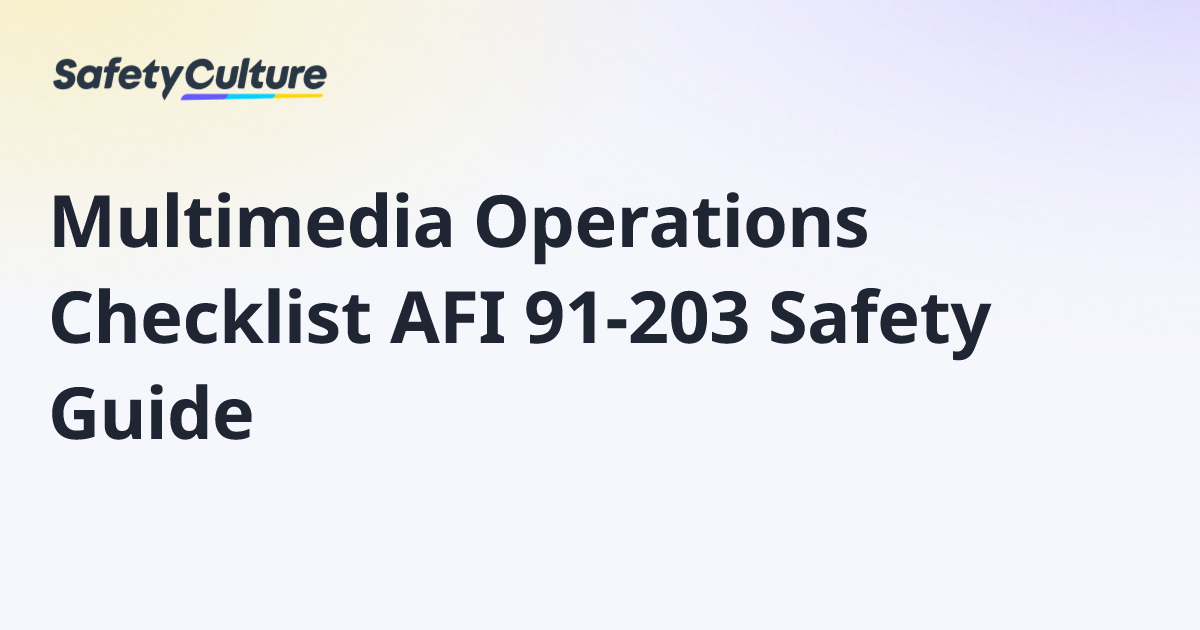 Multimedia Operations Checklist AFI 91-203 Safety Guide | Free Template