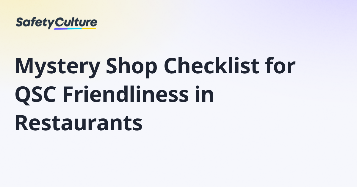 Mystery Shop Checklist for QSC Friendliness in Restaurants | Free Template
