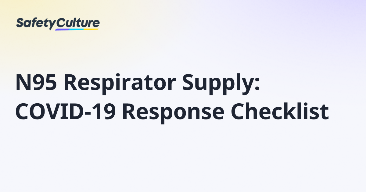N95 Respirator Supply: COVID-19 Response Checklist | Free Template