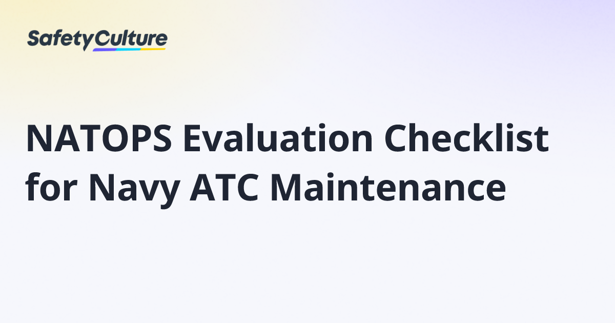 NATOPS Evaluation Checklist for Navy ATC Maintenance | Free Template