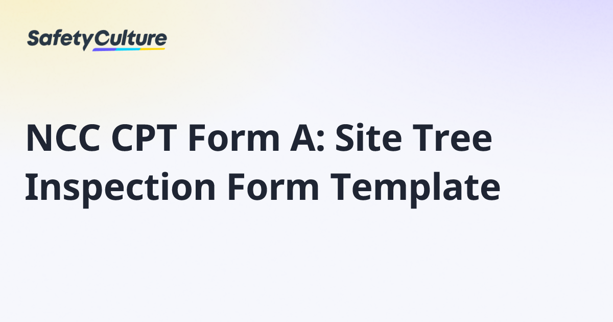 NCC CPT Form A: Site Tree Inspection Form Template | Free Template