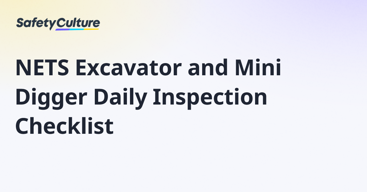 NETS Excavator and Mini Digger Daily Inspection Checklist | Free Template