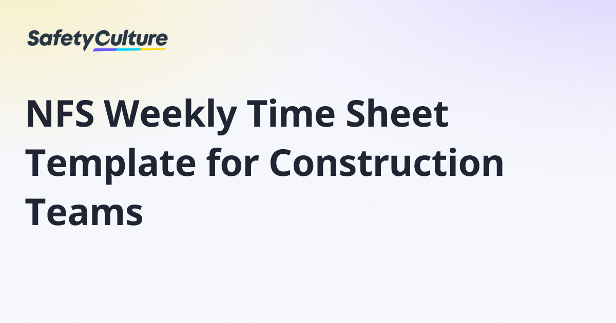 NFS Weekly Time Sheet Template for Construction Teams | Free Template