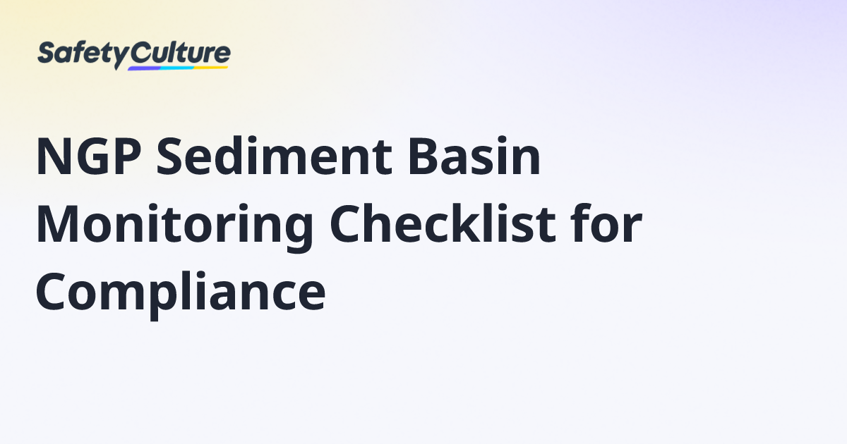 NGP Sediment Basin Monitoring Checklist for Compliance | Free Template