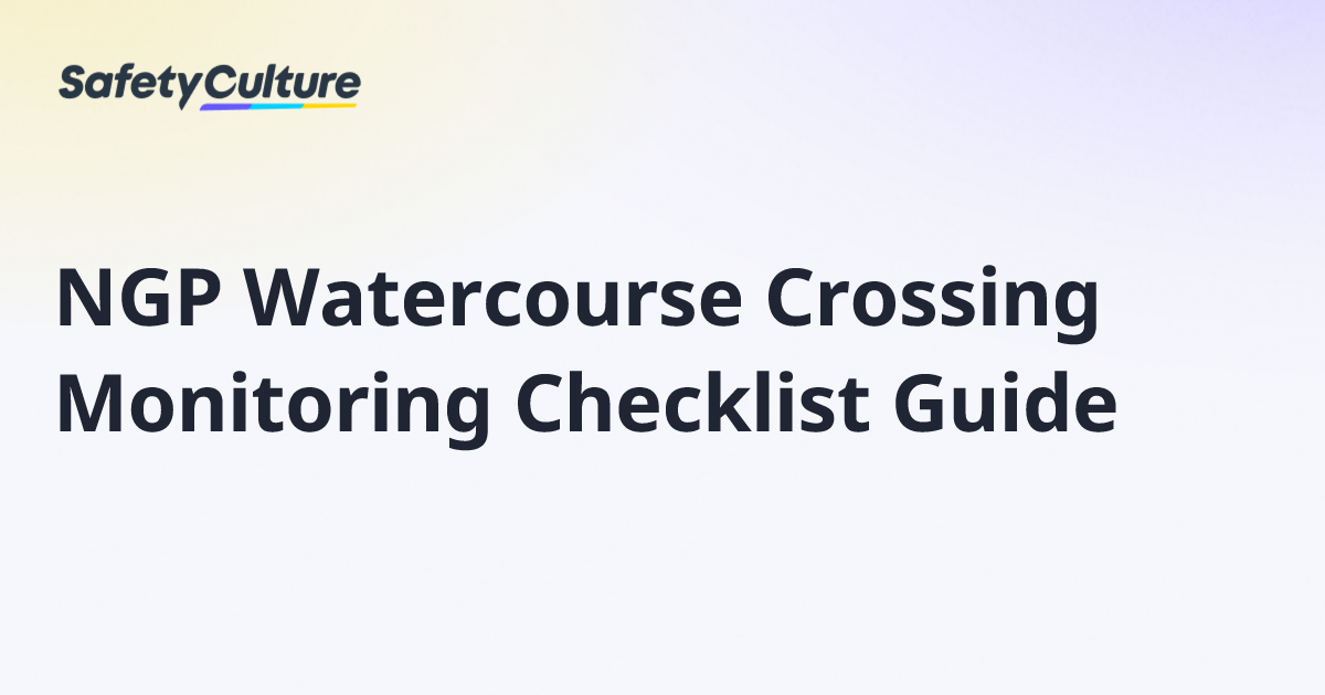 NGP Watercourse Crossing Monitoring Checklist Guide | Free Template