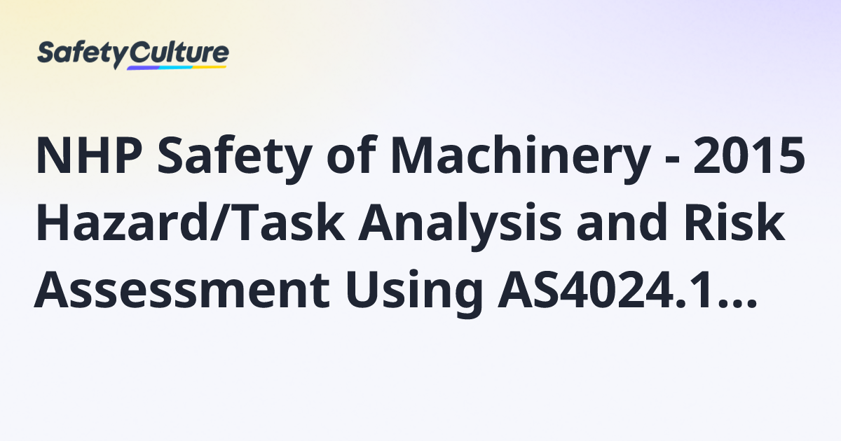 NHP Safety of Machinery - 2015 Hazard/Task Analysis and Risk Assessment ...