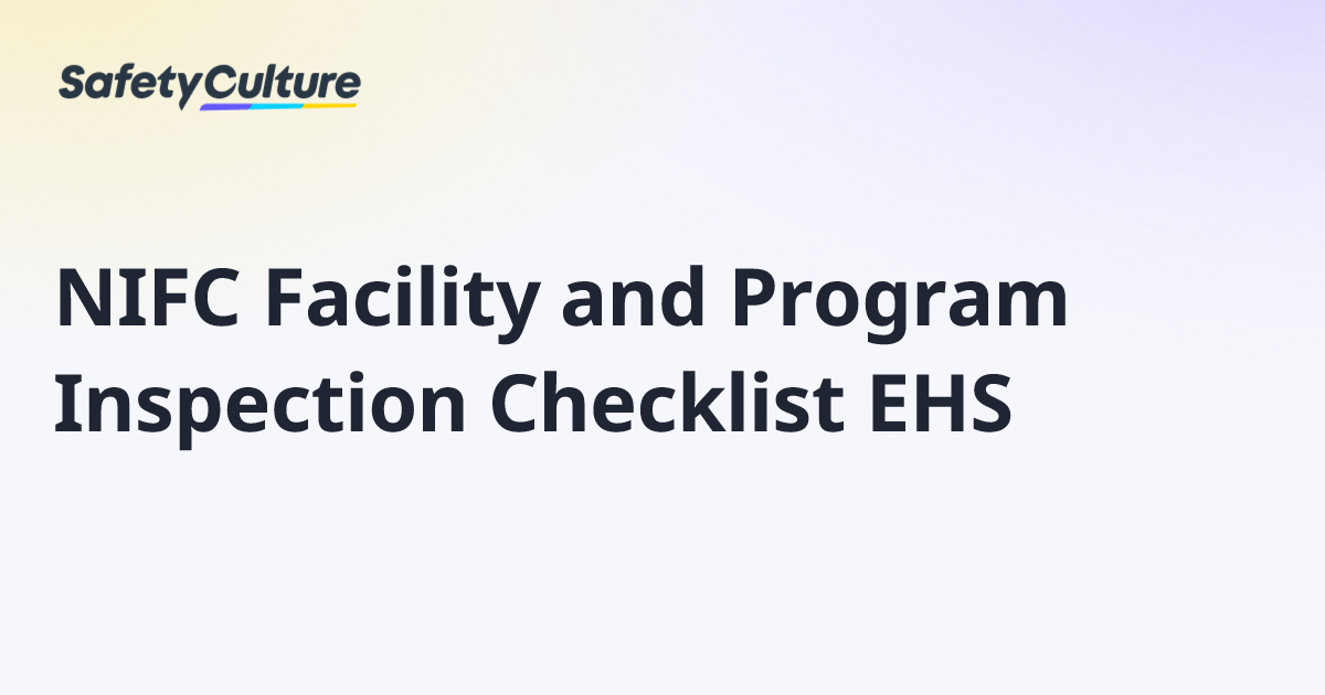 NIFC Facility and Program Inspection Checklist EHS | Free Template